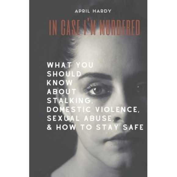 April Hardy | Other | In Case Im Murdered What You Should Know About ...